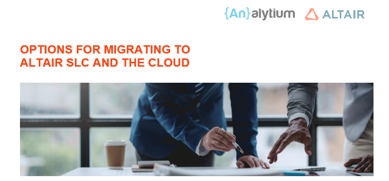 Options For Migrating To Altair Slc And The Cloud Whitepaper Download
